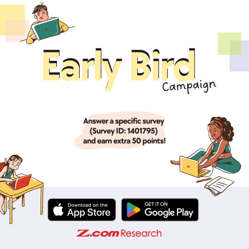 Early bird campaign! Answer a specific survey and earn 50 EXTRA POINTS ...